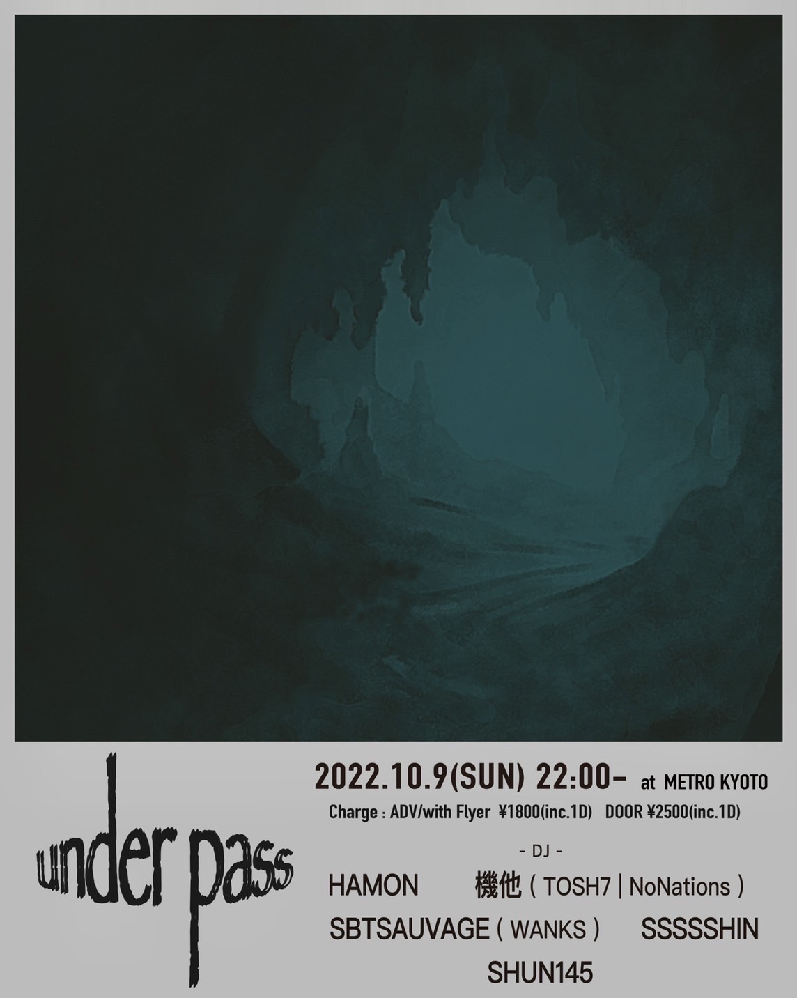 underpass | CLUB METRO | 京都メトロ